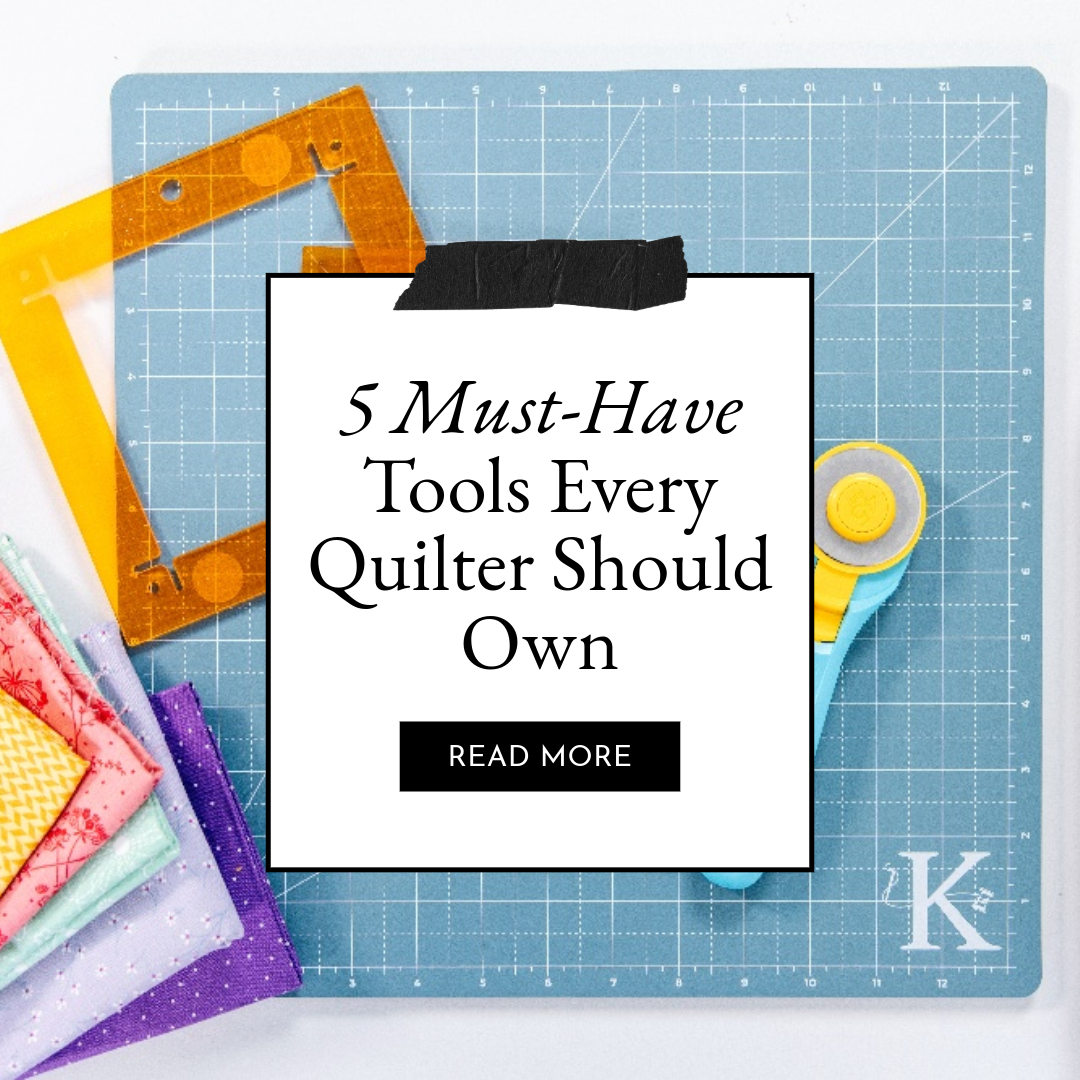 5 Must-Have Tools Every Quilter Should Own – The Sewing Gallery