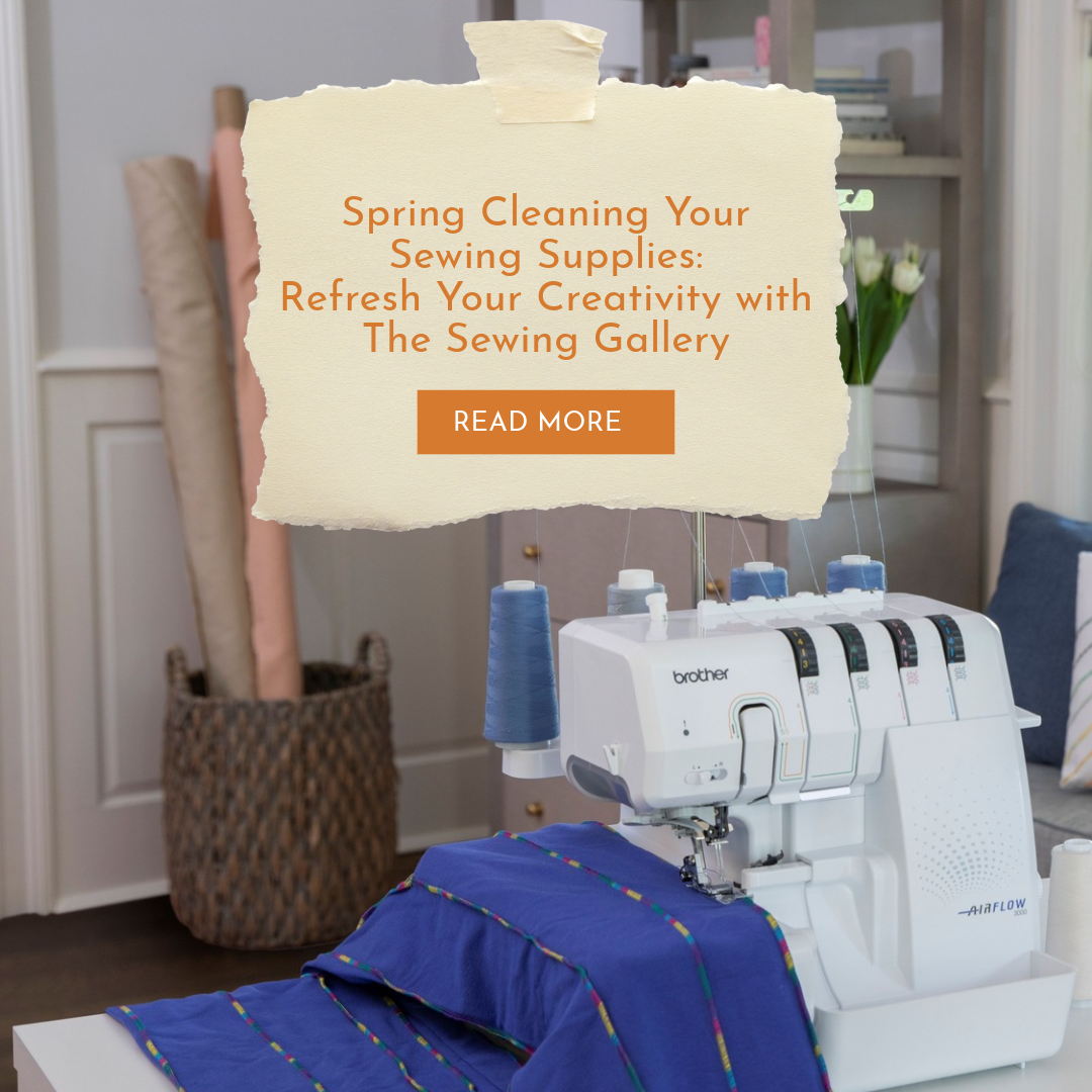 Spring Cleaning Your Sewing Supplies: Refresh Your Creativity with The ...