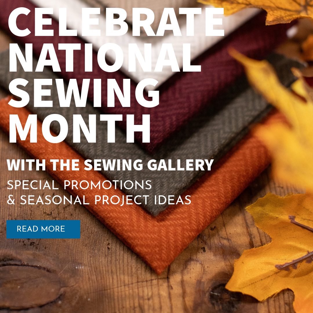 Celebrate National Sewing Month | The Sewing Gallery
