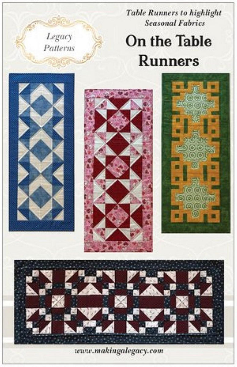 On The Table Runners Quilt Pattern by Legacy Patterns – The Sewing Gallery