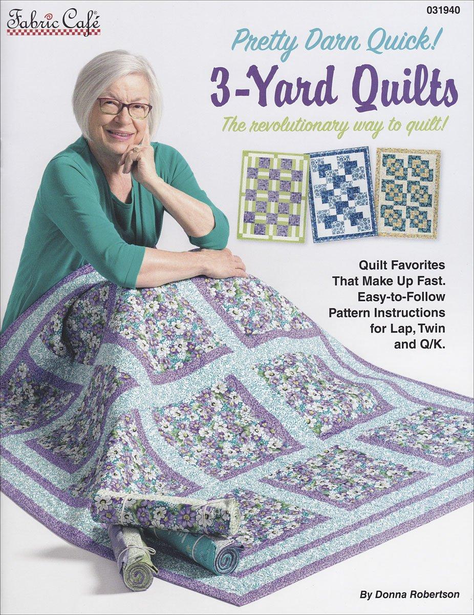 Pretty Darn Quick! 3-Yard Quilts – The Sewing Gallery